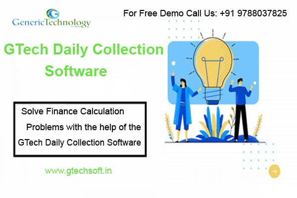 Solve Finance Calculation With GTech Daily Collection Software gtechsoft.in