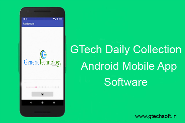 GTech Daily Collection Software With Android Mobile Application ...