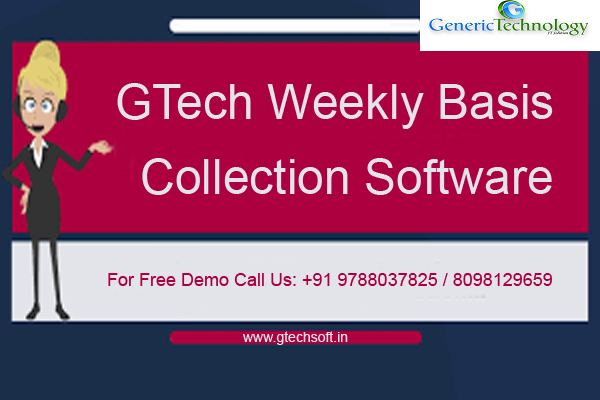 GTech Weekly Basis Collection Software gtechsoft.in
